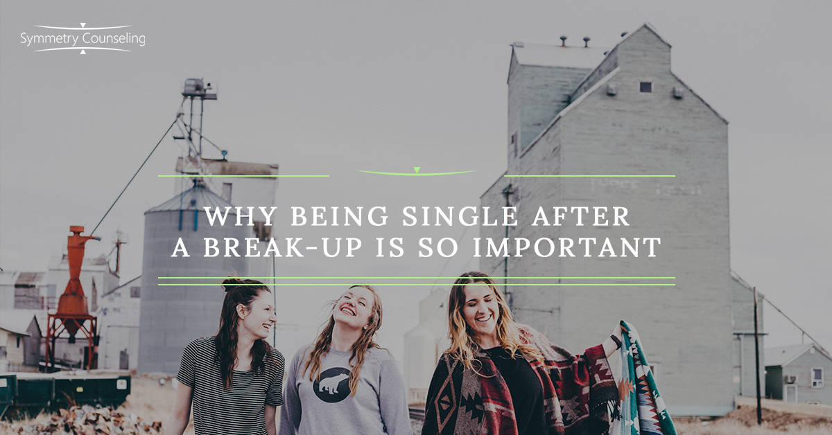 Psychologist Chicago: Why Being Single Matters Post-Breakup