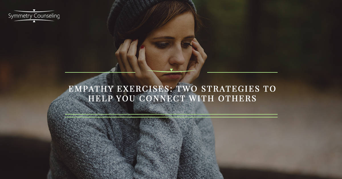 Psychologist Chicago: Empathy Exercises