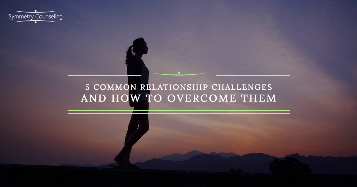 Marriage Counseling Chicago 5 Common Relationship Challenges And How