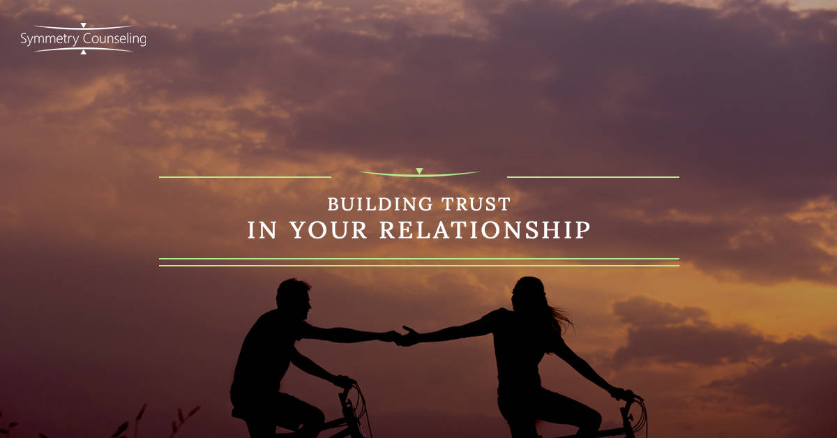 Marriage Counseling Chicago Building Trust In Your Relationship