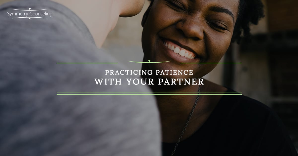 Marriage Counseling Chicago: Practicing Patience With Your Partner