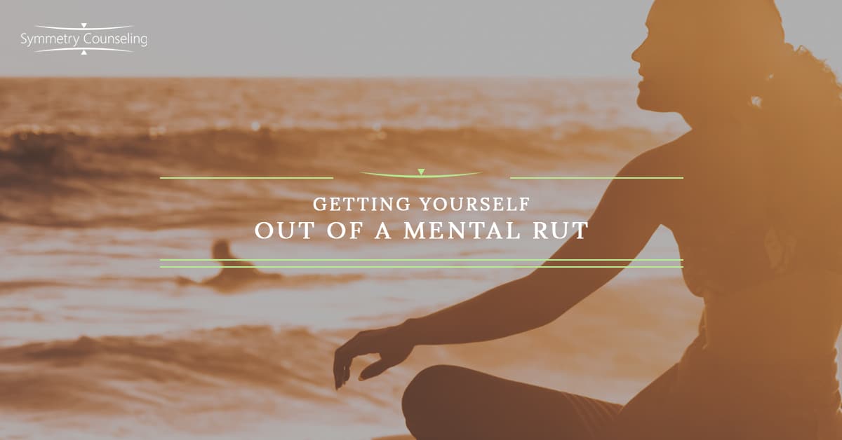 Psychologist Chicago: Getting Yourself Out of a Mental Rut