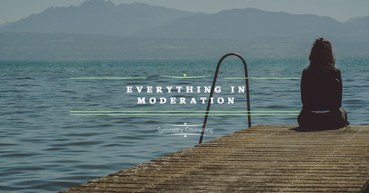 Psychologist Chicago: Everything In Moderation