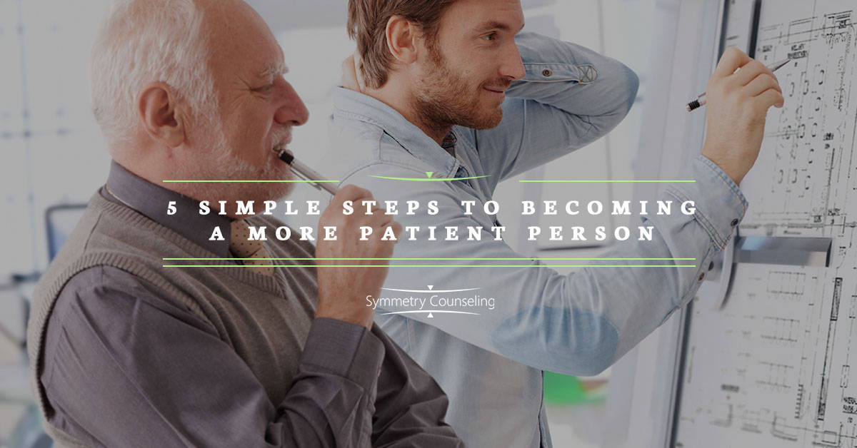 Psychologist Chicago: 5 Simple Steps to Becoming a More Patient Person