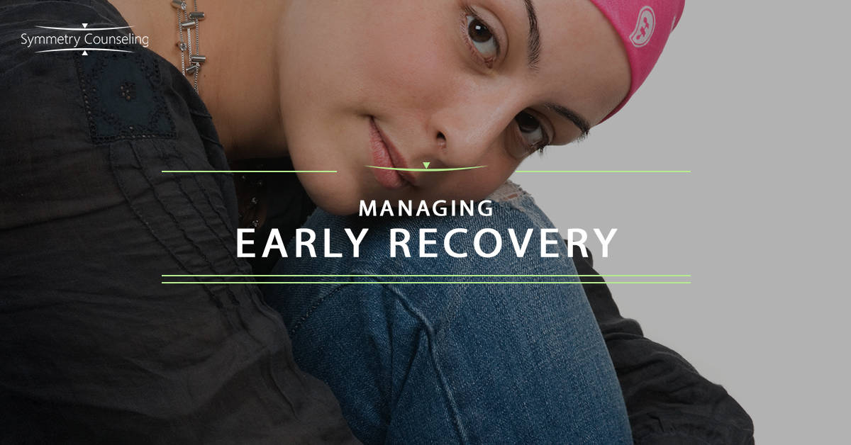 Psychologist Chicago: Managing Early Recovery