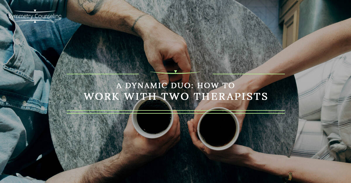 Therapy Chicago: How to Work with Two Therapists